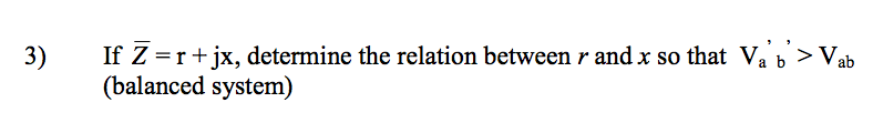 Solved 3) If Z r +jx, determine the relation between r and x | Chegg.com