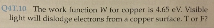 Solved The work function W for copper is 4.65 eV. Visible | Chegg.com