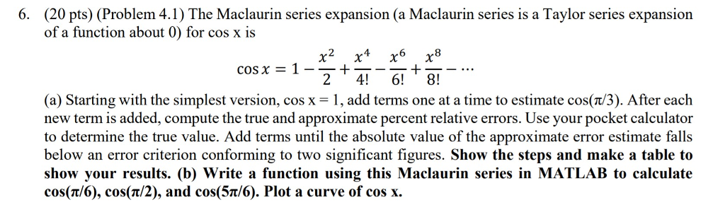 Solved The Maclaurin series expansion (a Maclaurin series is | Chegg.com
