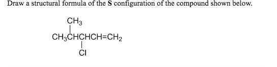Solved Draw a structural formula of the S configuration of | Chegg.com