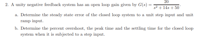 Solved 20 2. A unity negative feedback system has an open | Chegg.com