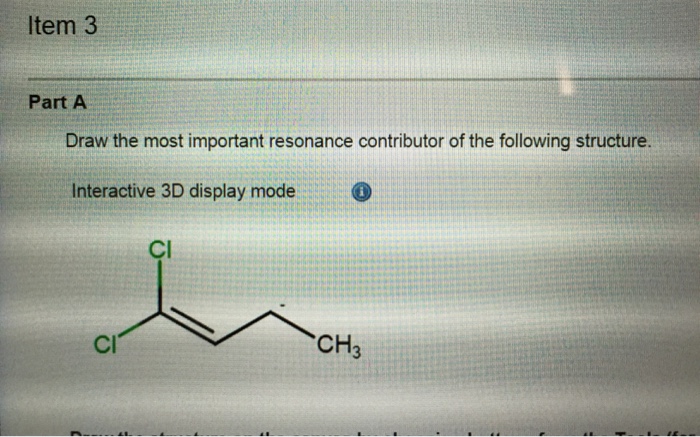 Solved Item 3 Part A Draw the most important resonance | Chegg.com Solved Item 3 Part A Draw the most important resonance | Chegg.com