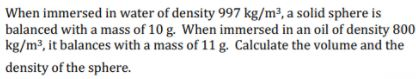 Solved When immersed in water of density 997 kg/m2, a solid | Chegg.com