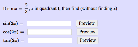 Solved If sin x = 2/3, x in quadrant I, then find (without | Chegg.com