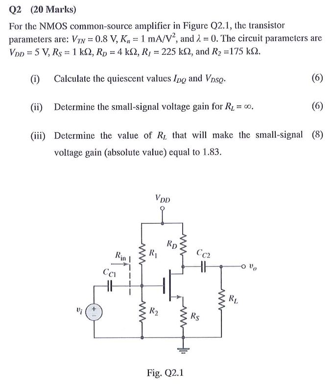 Solved Q2 20 Marks For The Nmos Common Source Amplifier In