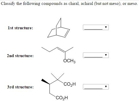 Solved Classify the following compounds as chiral, achiral | Chegg.com