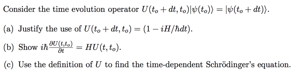 Solved Consider the time evolution operator U(to + dt, | Chegg.com