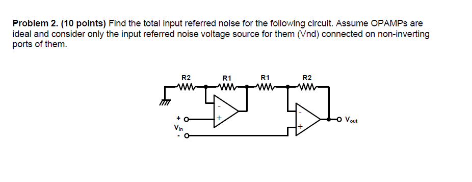 Solved Find the total input referred noise for the following | Chegg.com