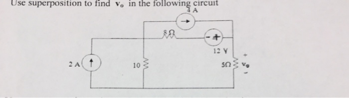 Solved Use superposition to find v_o in the following | Chegg.com