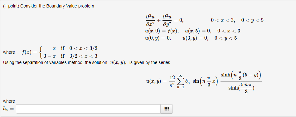 Solved (1 point) Consider the Boundary Value problem 1, | Chegg.com