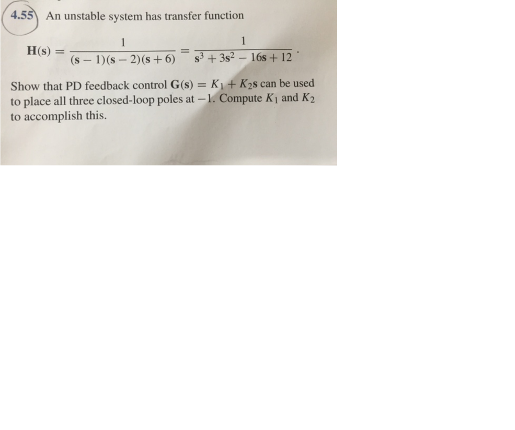 Solved An unstable system has transfer function H(s) = 1/(s | Chegg.com