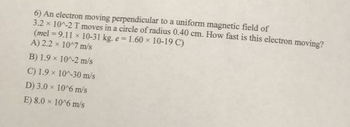 Solved 6) An electron moving perpendicular to a uniform | Chegg.com