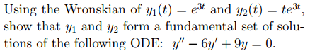 Solved Using the Wronskian of y1(t) = e3t and y2 (t) = te3t, | Chegg.com