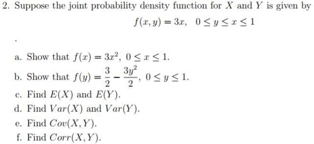 Solved 2. Suppose the joint probability density function for | Chegg.com