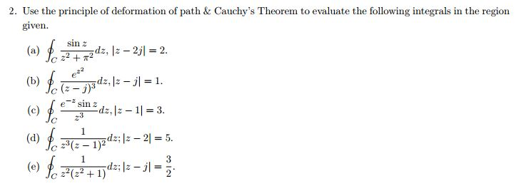 Solved Use the principle of deformation of path & Cauchy's | Chegg.com