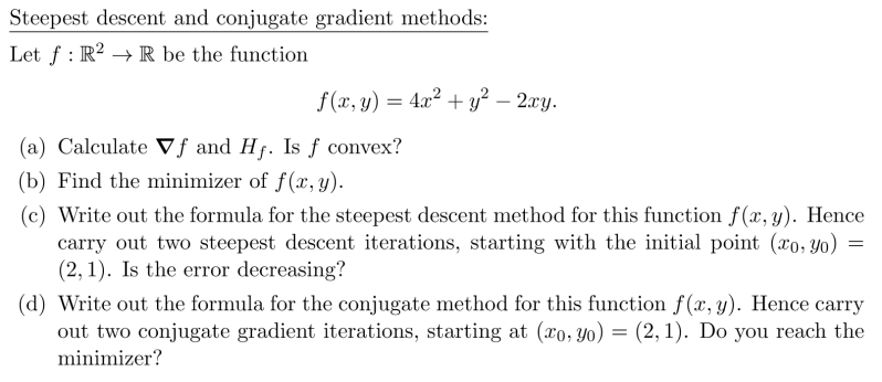 Steepest Descent And Conjugate Gradient Methods Let