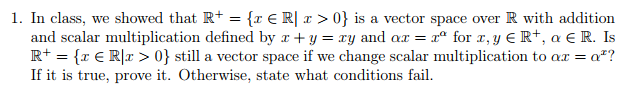 Solved In class, we showed that R^+ = {x element R | x > 0} | Chegg.com