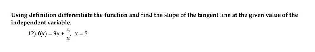 Solved Using definition differentiate the function and find | Chegg.com