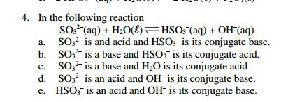 Solved 4. In the following reaction HSO3 (aq)+ OH (aq) a. | Chegg.com