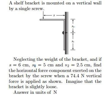 Solved A shelf bracket is mounted on a vertical wall by a | Chegg.com
