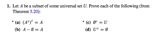 Solved Let A be a subset of some universal set U. Prove each | Chegg.com