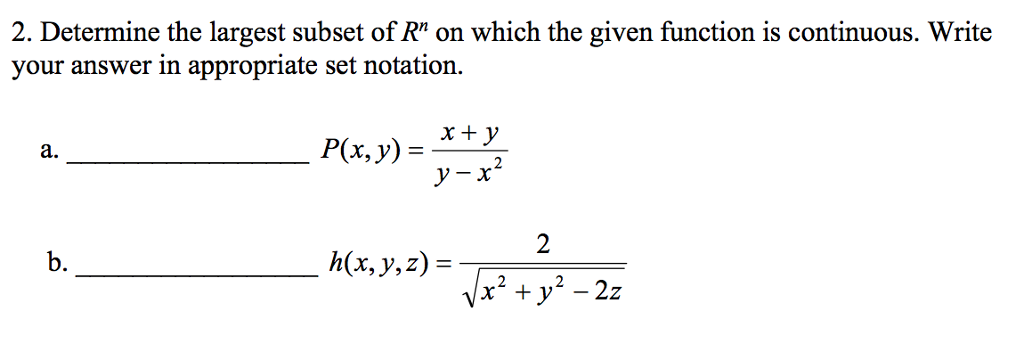 Solved Determine the largest subset of R^n on which the | Chegg.com