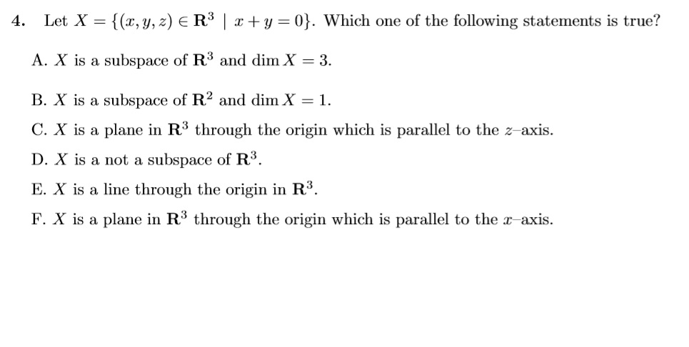 Solved Let X = {(x, y, z) E R3 | x + y A. X is a subspace of | Chegg.com