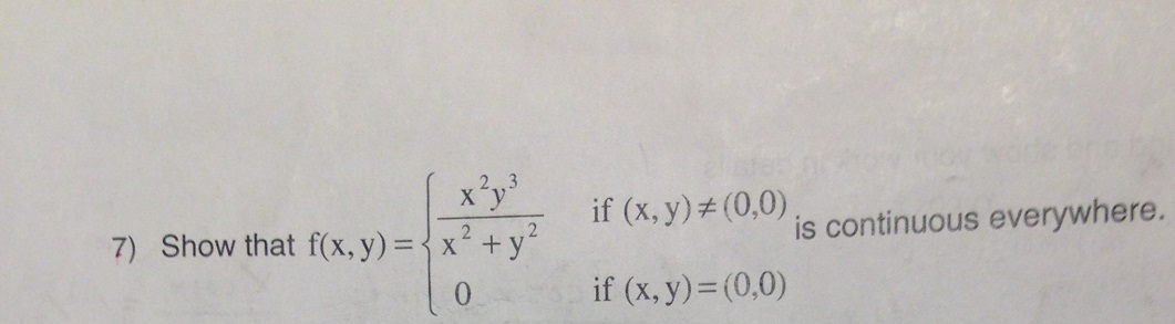 Solved Show that f(x,y) = is continuous everywhere. | Chegg.com