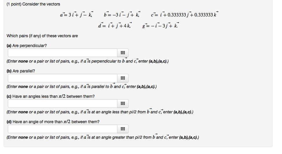 Solved 1 point) Consider the vectors a_ 3 it j-k, b=-3i-j+ | Chegg.com
