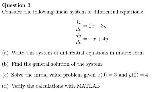 Solved Question 3 Consider the following linear system of | Chegg.com