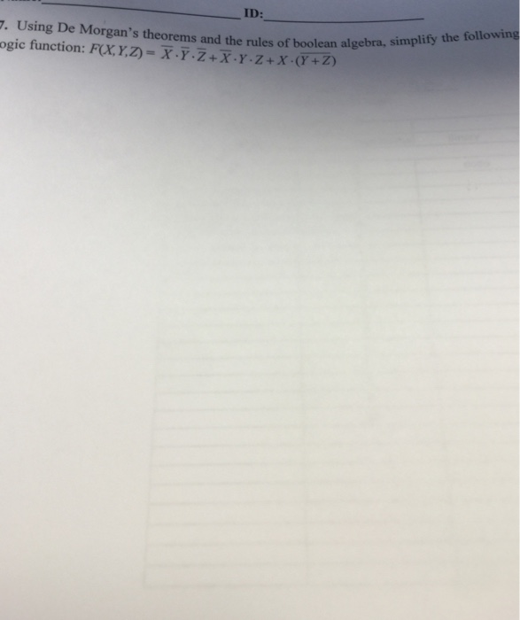 Solved Using De Morgan's theorems and the rules of boolean | Chegg.com