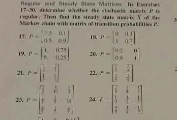 Solved Regular and Steady State Matrices In Exercises 17-30. | Chegg.com