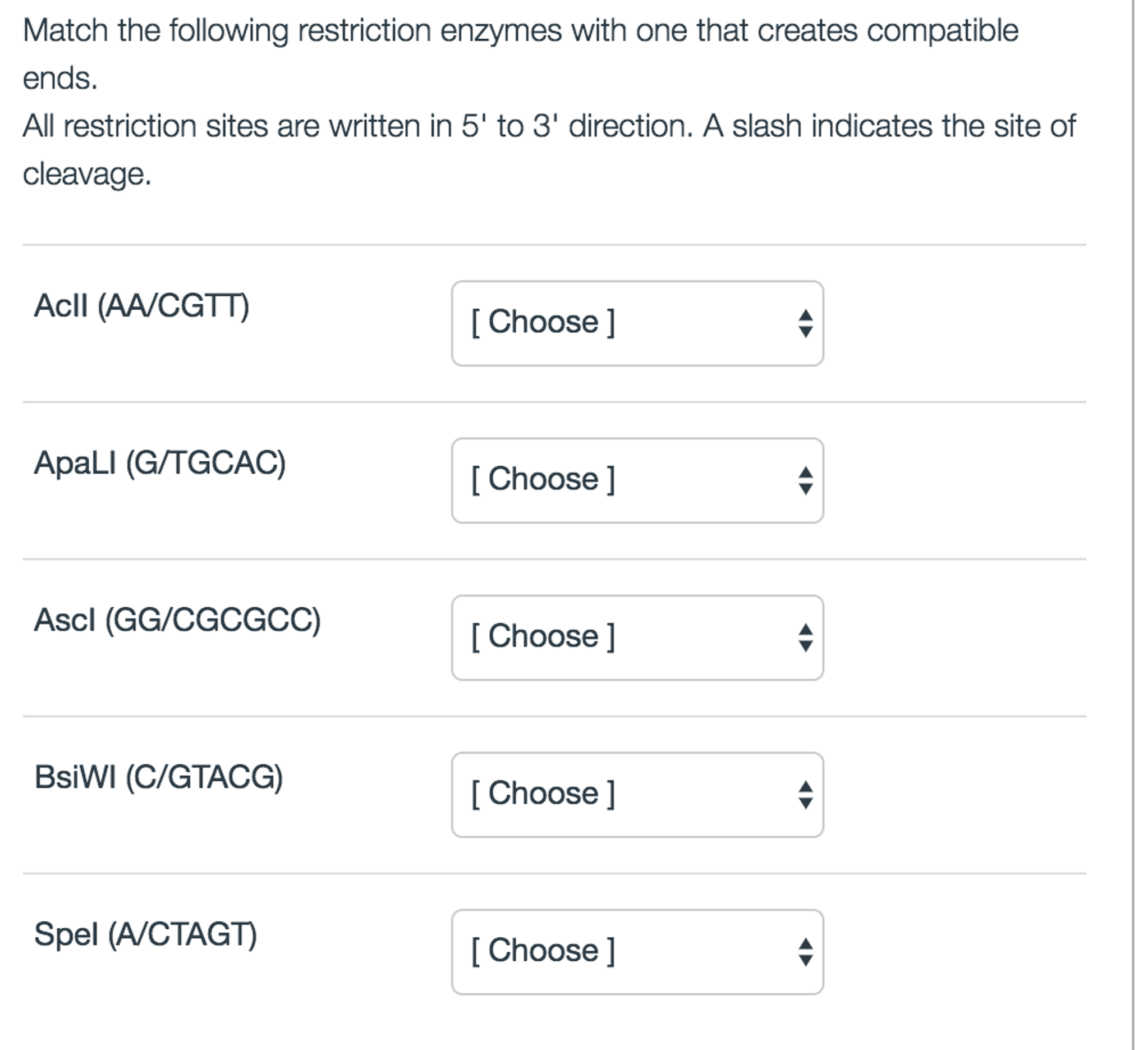 Solved Match the following restriction enzymes with one that | Chegg.com