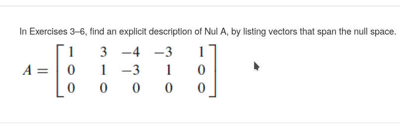 Solved In Exercises 3-6, find an explicit description of Nul | Chegg.com