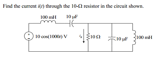 Solved Find the current i(t) through the 10- omega resistor | Chegg.com