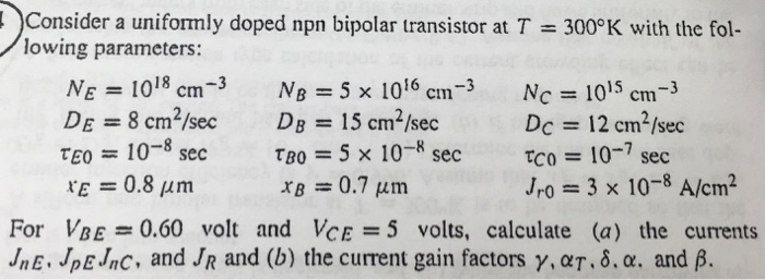 Solved Consider a uniformly doped npn bipolar transistor at | Chegg.com