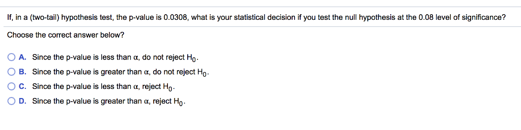 Solved If In A Two Tail Hypothesis Test The P Value Is