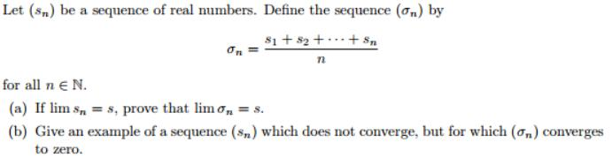 Solved Let (sn) he a sequence of real numbers. Define the | Chegg.com