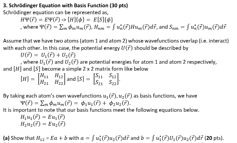 Solved 3. Schrödinger Equation with Basis Function (30 pts) | Chegg.com
