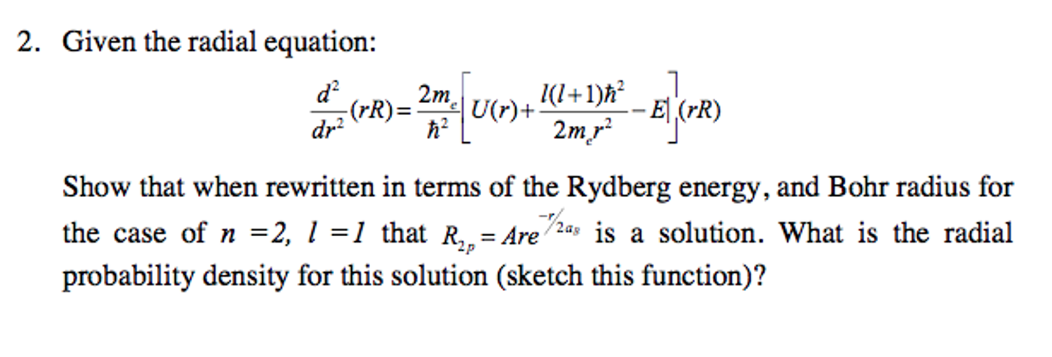 Solved Given the radial equation: d^2/dr^2 (rR) = 2m_e/h^2 | Chegg.com