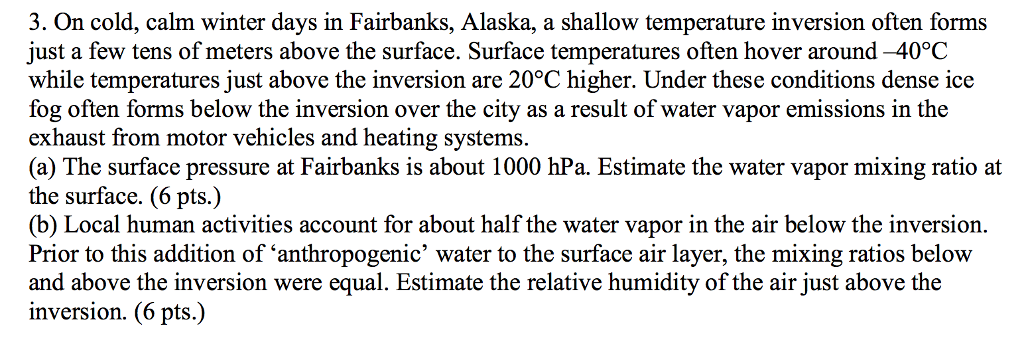 Solved 3. On cold, calm winter days in Fairbanks, Alaska, a | Chegg.com