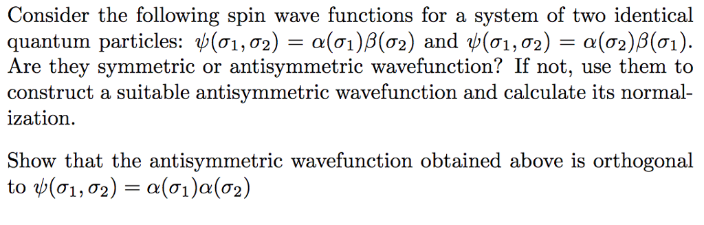 Solved Consider the following spin wave functions for a | Chegg.com