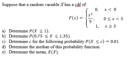 Solved Suppose that a random variable Xhas a cdf of (0,x