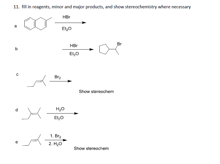 Solved 11. fill in reagents, minor and major products, and | Chegg.com