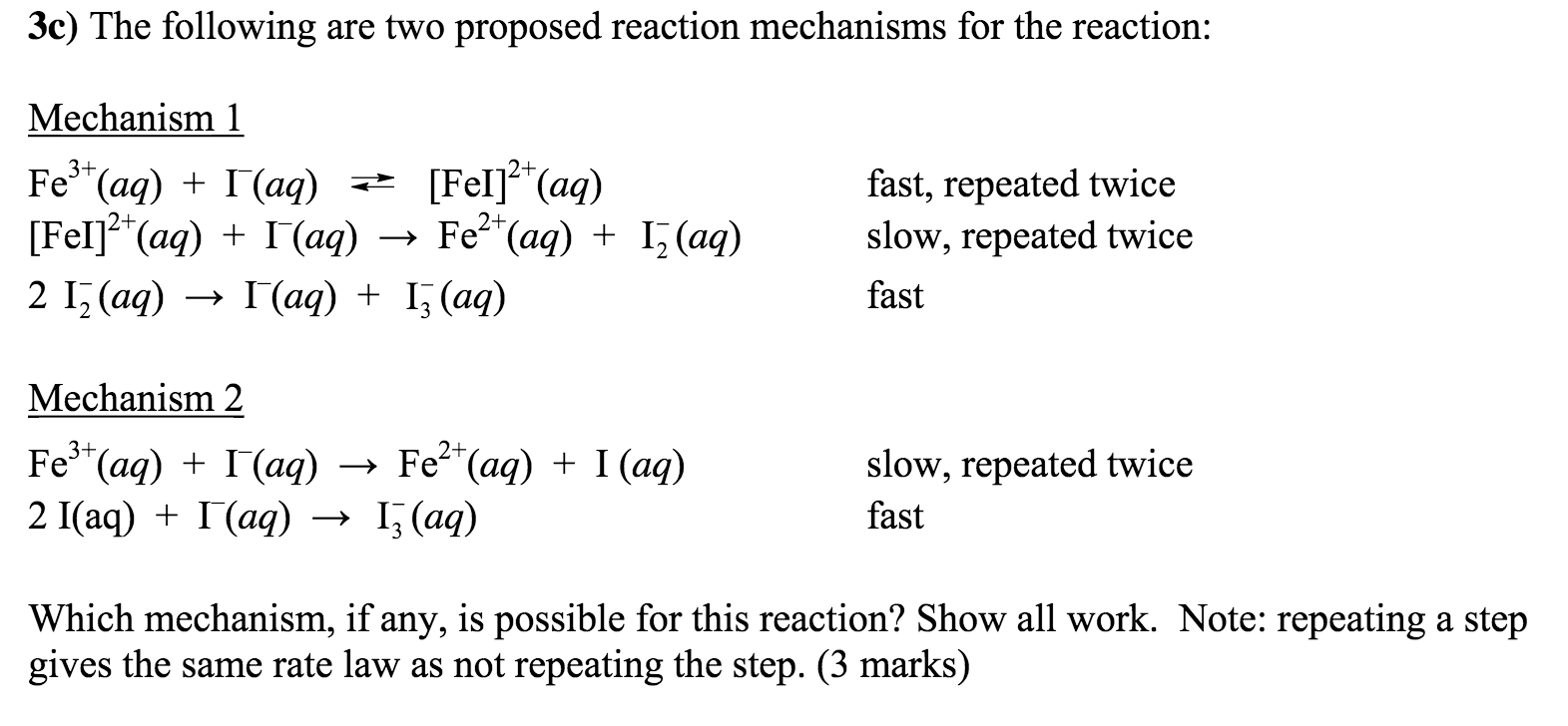 Solved 3) The oxidation of iodide by iron(III) was studied | Chegg.com
