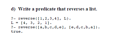 Solved Write a predicate that reverses a list. ?- reverse | Chegg.com