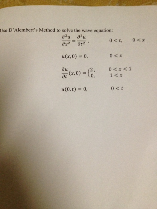 Solved Use D?Alembert?s Method to solve the wave | Chegg.com