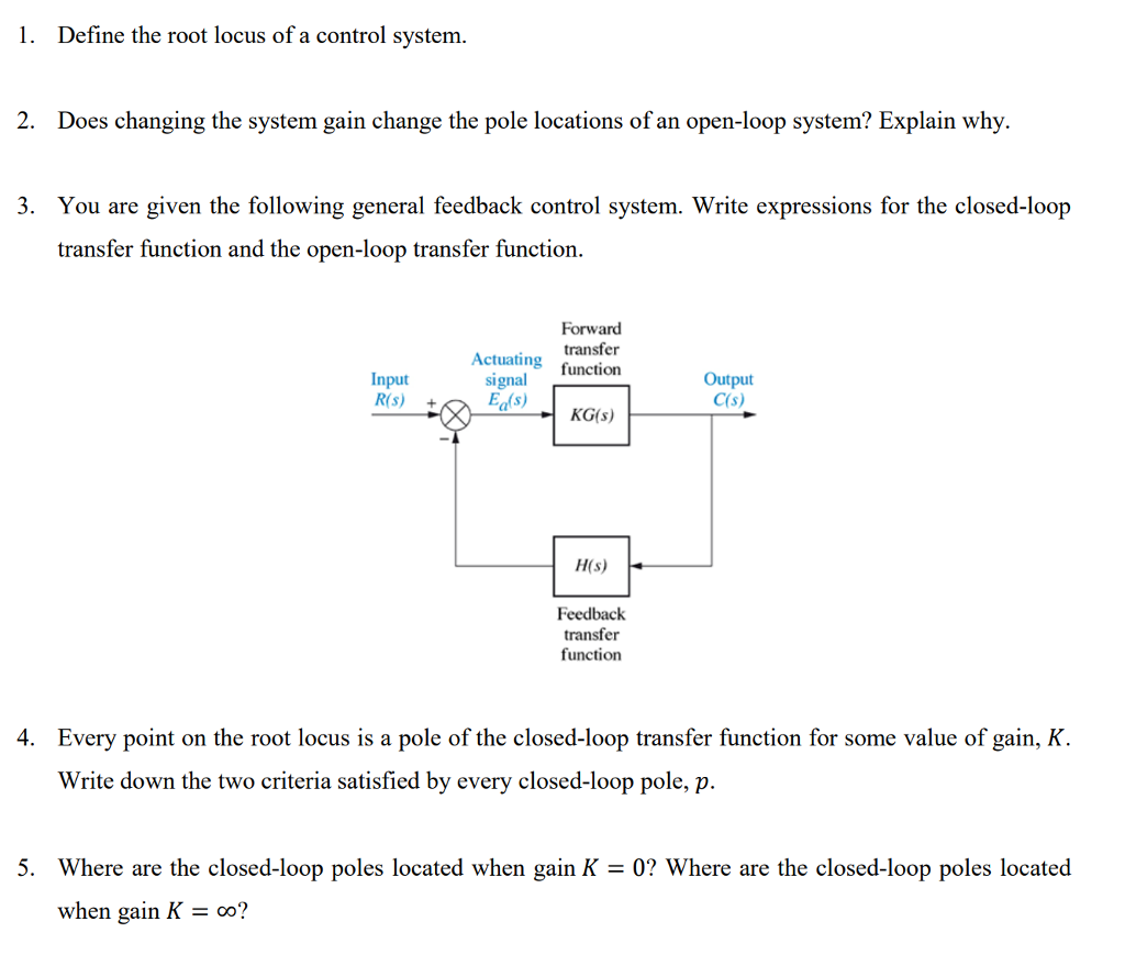 Solved 1. Define the root locus of a control system. 2. Does | Chegg.com