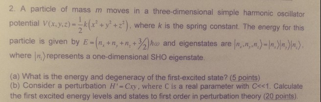 Solved 2. A particle of mass m moves in a three-dimensional | Chegg.com