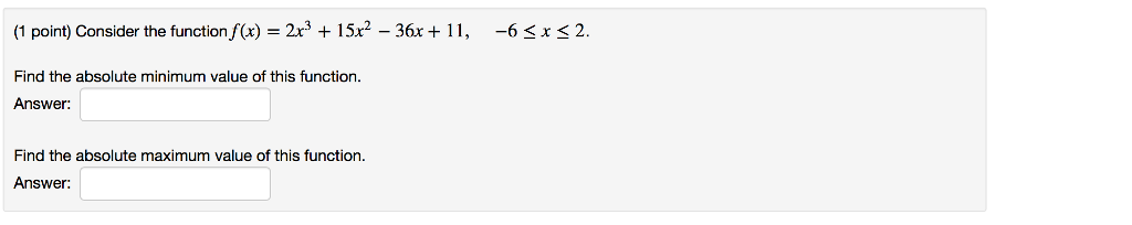 Solved (1 point) Consider the functionf(x) = 2x3 + 15x2-36x | Chegg.com